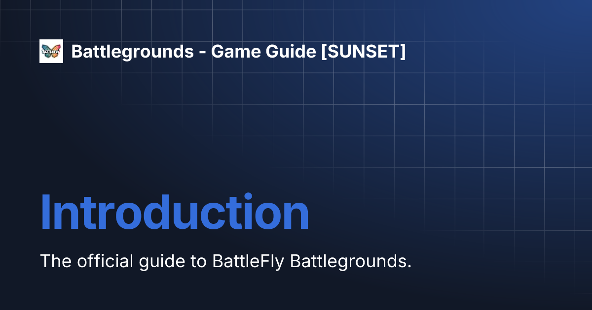 Introduction | Battlegrounds - Game Guide [SUNSET]